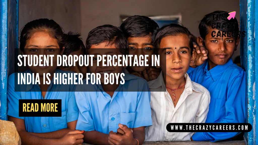 Student Dropout Percentage in India is Higher for Boys